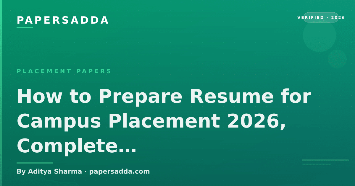 How to Prepare Resume for Campus Placement 2026, | PA